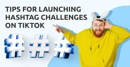 7 Tips for Launching Hashtag Challenges on TikTok