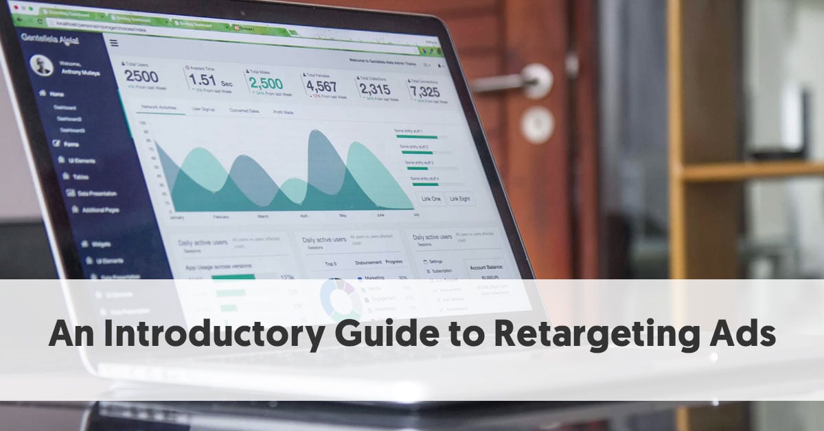 Retargeting Ads: An Introductory Guide to Retargeting for Beginners Retargeting Ads: An Introductory Guide to Retargeting for Beginners