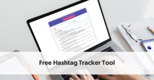 Free Hashtag Tracker Tool | 🔥 Why Hashtag Tracking is Vital to Your ...