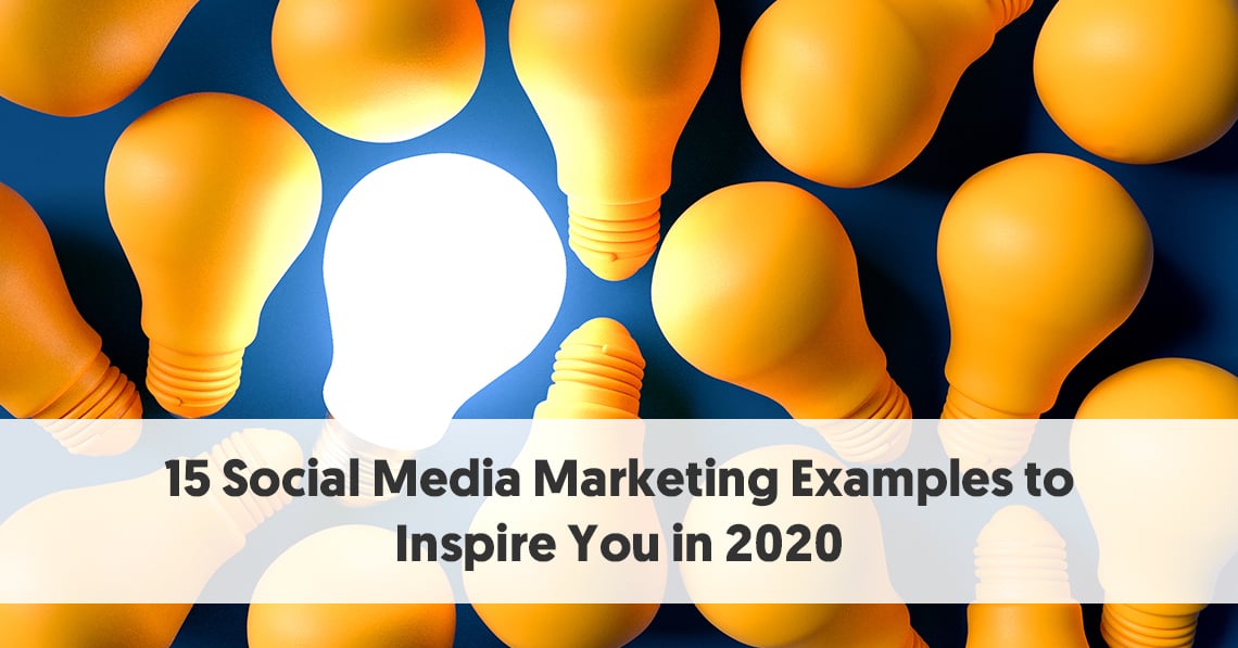 15 Social Media Marketing Examples to Inspire You in 2020 [Updated June]