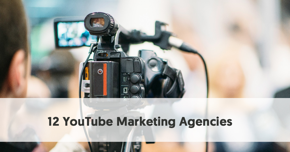 12 YouTube Marketing Agencies