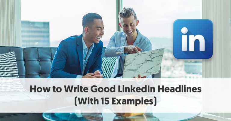 How to Write Great LinkedIn Headlines (With 15 Examples) How to Write Great LinkedIn Headlines (With 15 Examples)