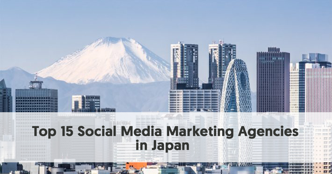 Top 15 Social Media Marketing Agencies in Japan