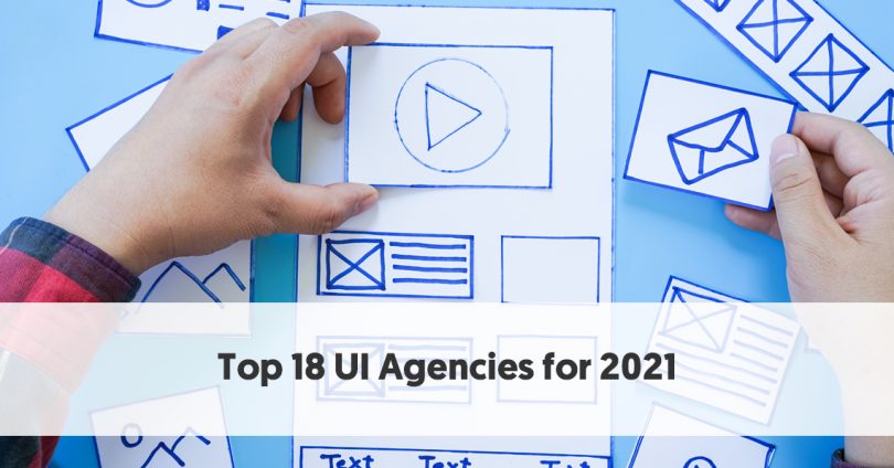 Top 18 UI Agencies for 2021 - User Interface Agencies