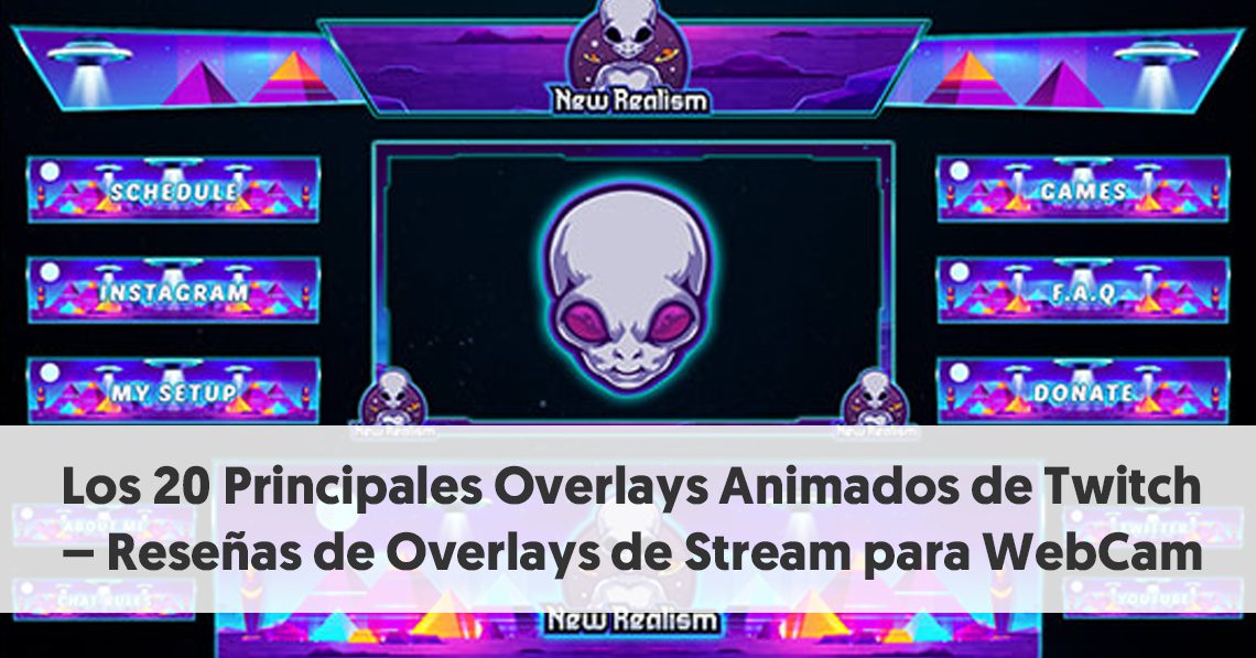 Los 20 Principales Overlays Animados de Twitch – Reseñas de Overlays de ...