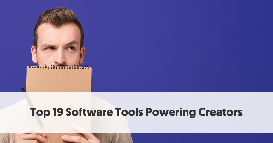 Top 19 Creator Tools & Software to Help Creators Build a Bigger ...