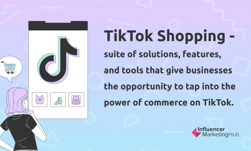 Everything You Need to Know About TikTok Shopping